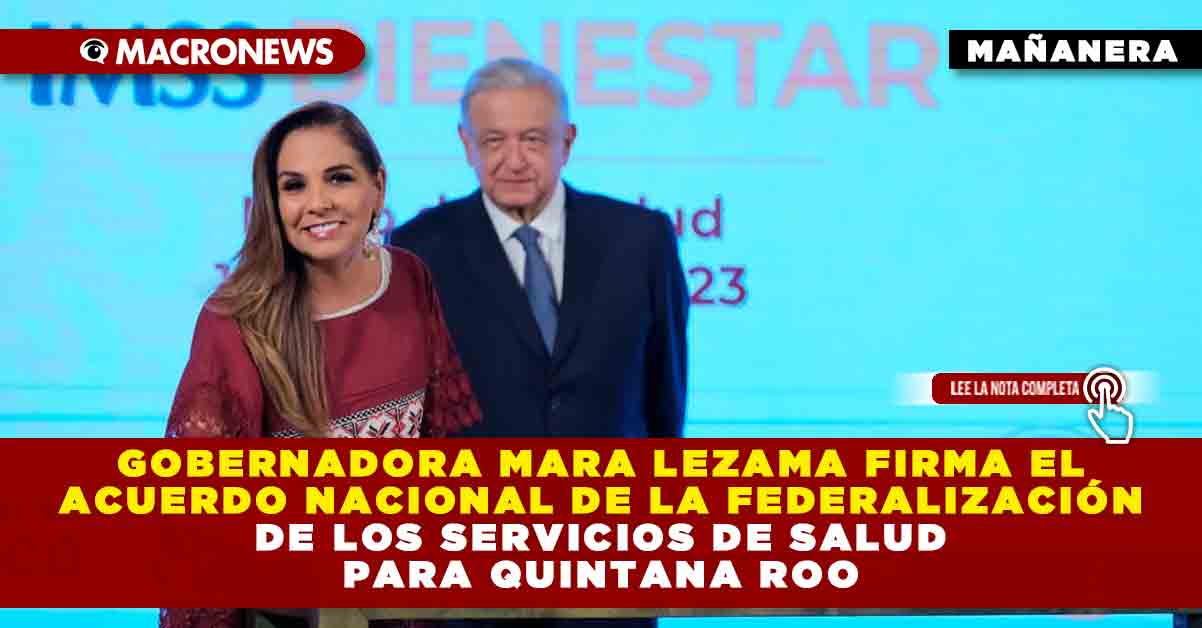 Gobernadora Mara Lezama firma el Acuerdo Nacional de la Federalización de los Servicios de Salud ...