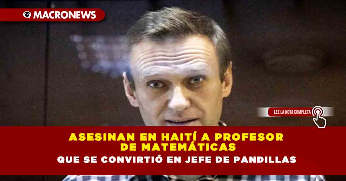 Asesinan en Haití a profesor de matemáticas que se convirtió en jefe de ...