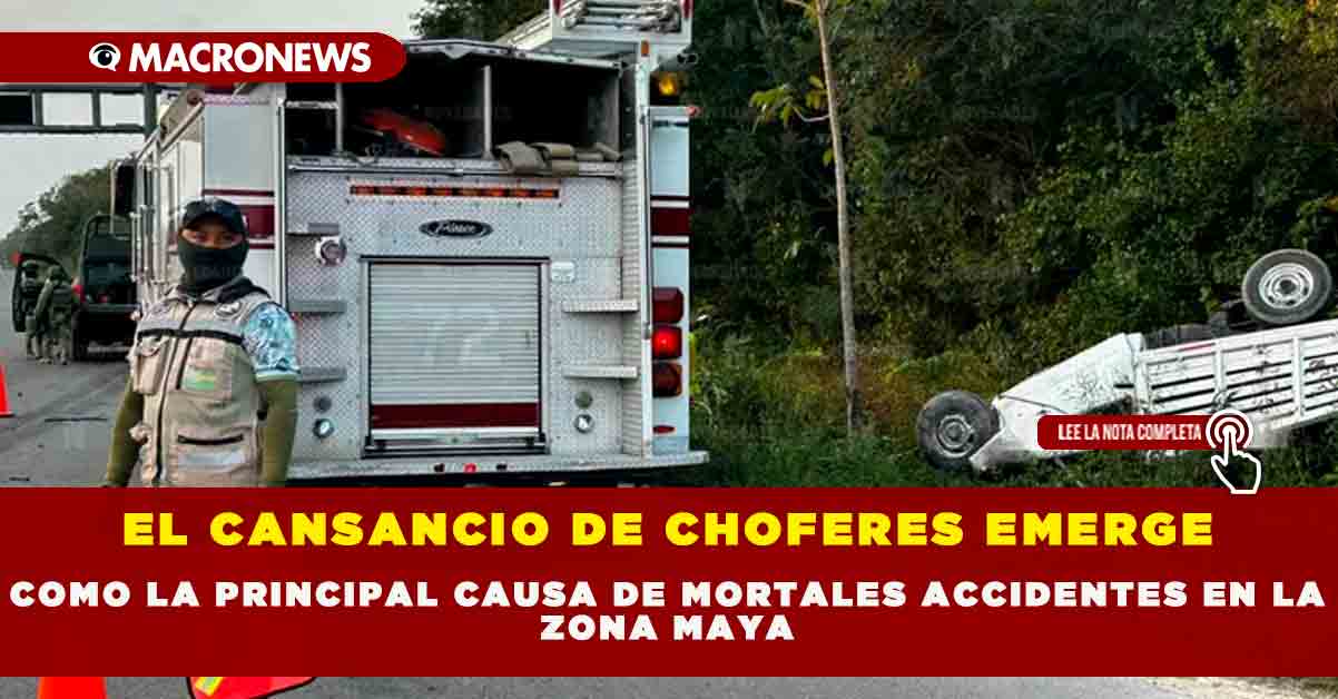 EL CANSANCIO DE CHOFERES EMERGE COMO LA PRINCIPAL CAUSA DE MORTALES ... EL CANSANCIO DE CHOFERES EMERGE COMO LA PRINCIPAL CAUSA DE MORTALES ...