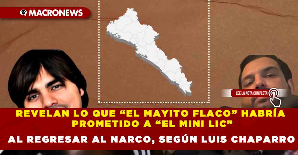 REVELAN LO QUE “EL MAYITO FLACO” HABRÍA PROMETIDO A “EL MINI LIC” AL ...