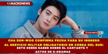CHA EUN-WOO CONFIRMA FECHA PARA SU INGRESO AL SERVICIO MILITAR OBLIGATORIO EN COREA DEL SUR ...