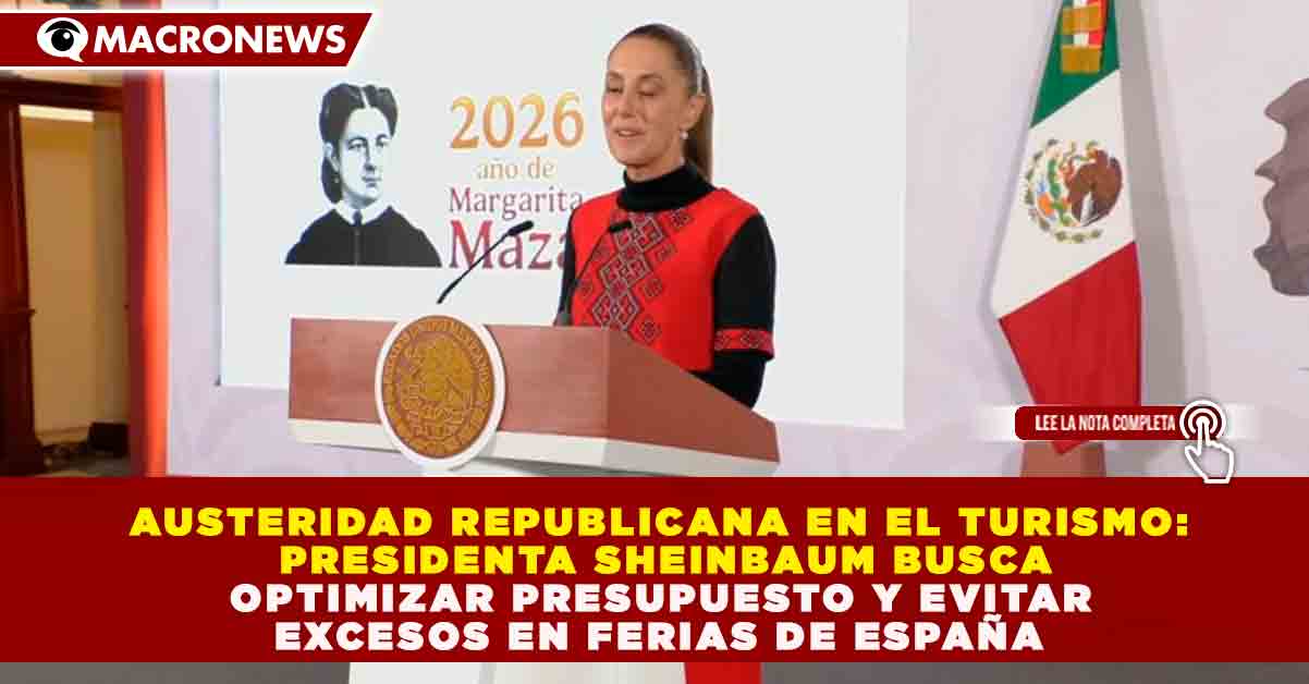 AUSTERIDAD REPUBLICANA EN EL TURISMO: SHEINBAUM BUSCA OPTIMIZAR ...